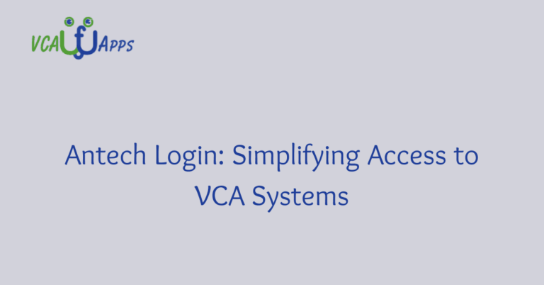 Antech Login: Simplifying Access to VCA Systems
