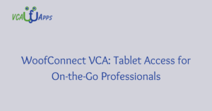 365 Access: VCA WoofApps for Every Day of the Year